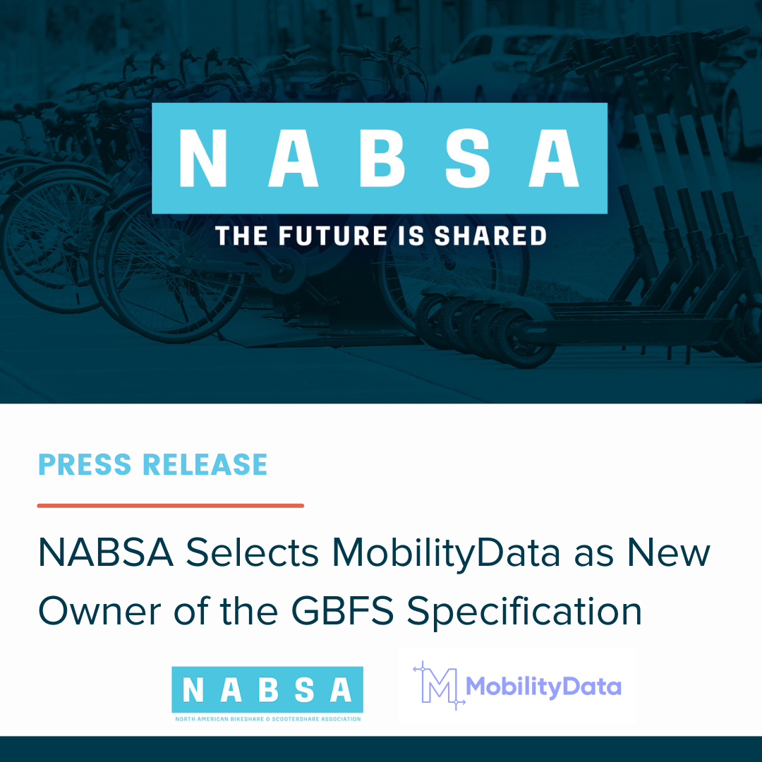Nabsa Selects Mobilitydata As New Host Of The Gbfs Specification North American Bikeshare